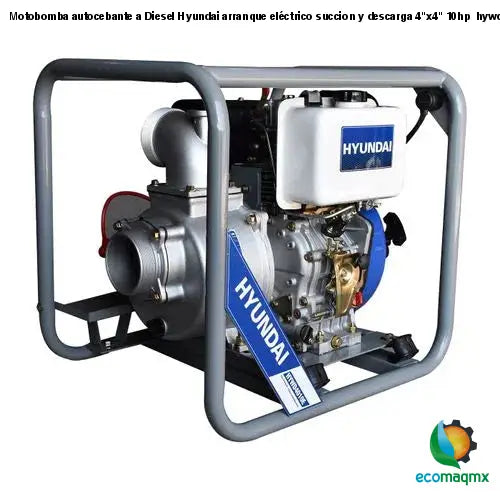 Ecomaqmx - Motobomba autocebante a Diesel Hyundai arranque eléctrico succion y | Ecomaqmx ...